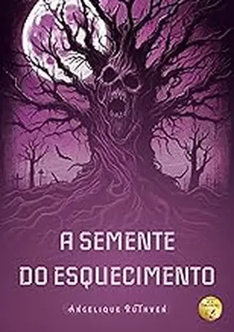 A semente do esquecimento - Angelique Ruthven - PDF, eBook, Ler Online ...